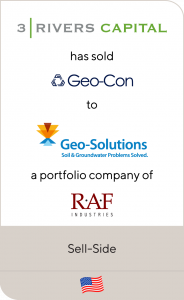 3 Rivers Capital has sold Geo-Con Holdings to RAF Industries, Inc.’s ...