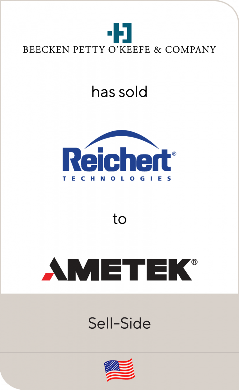 Beecken Petty O’Keefe has sold Reichert Technologies to AMETEK ...
