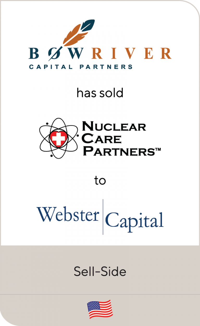 Bow River Capital Partners has sold Nuclear Care Partners to Webster Capital - Lincoln ...