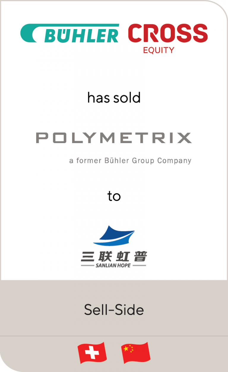 Buhler Cross Equity has sold Polymetrix to Sanlian Hope - Lincoln International LLC