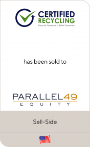 Certified Recycling has been sold to Parallel49 Equity - Lincoln ...