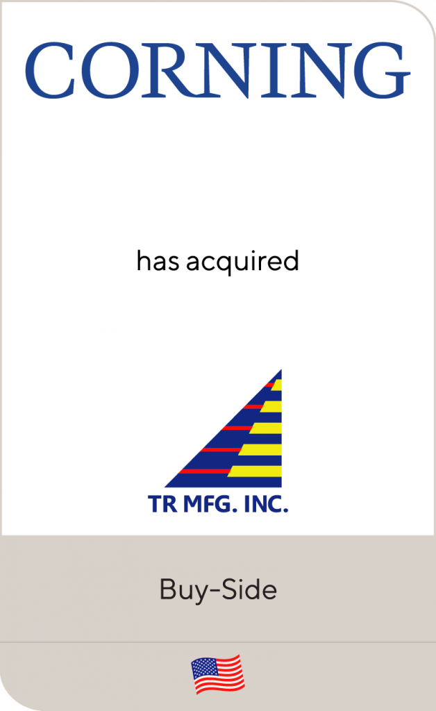 Corning has acquired TR Manufacturing - Lincoln International LLC