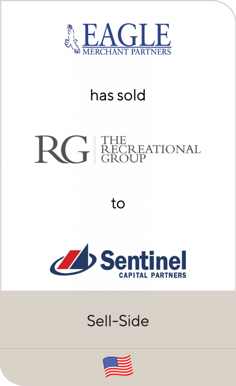 Eagle Merchant Partners has sold The Recreational Group to Sentinel ...