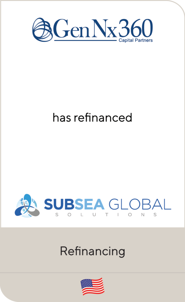 GenNx360 Capital Partners has refinanced Subsea Global Solutions ... GenNx360 Capital Partners has refinanced Subsea Global Solutions ...