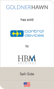 Goldner Hawn has sold Control Devices to HBM Holdings - Lincoln ...
