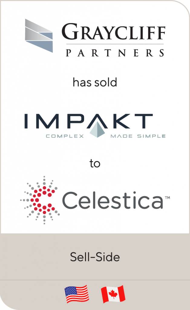 Graycliff Partners has sold IMPAKT Holdings to Celestica Inc. - Lincoln International LLC