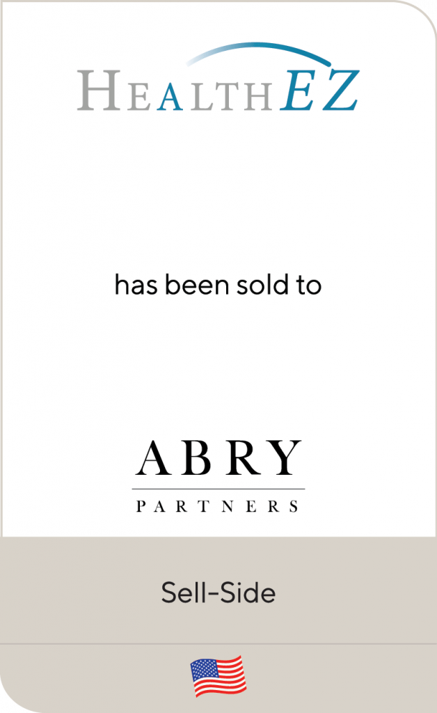 HealthEZ Has Completed a Majority Recapitalization by Abry Partners ...