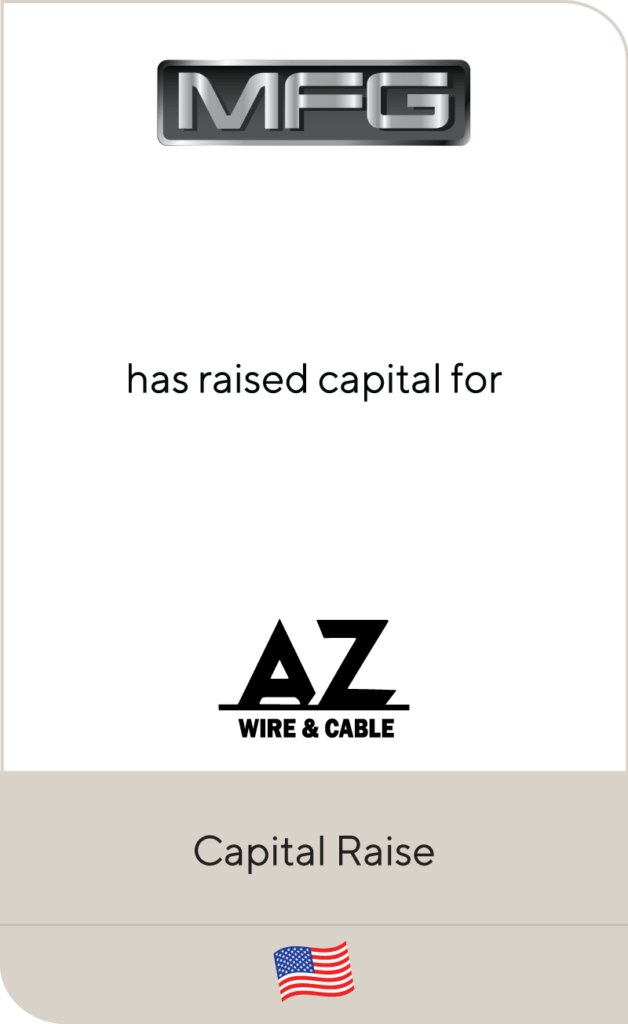 MFG has raised capital for A-Z Wire & Cable - Lincoln International LLC