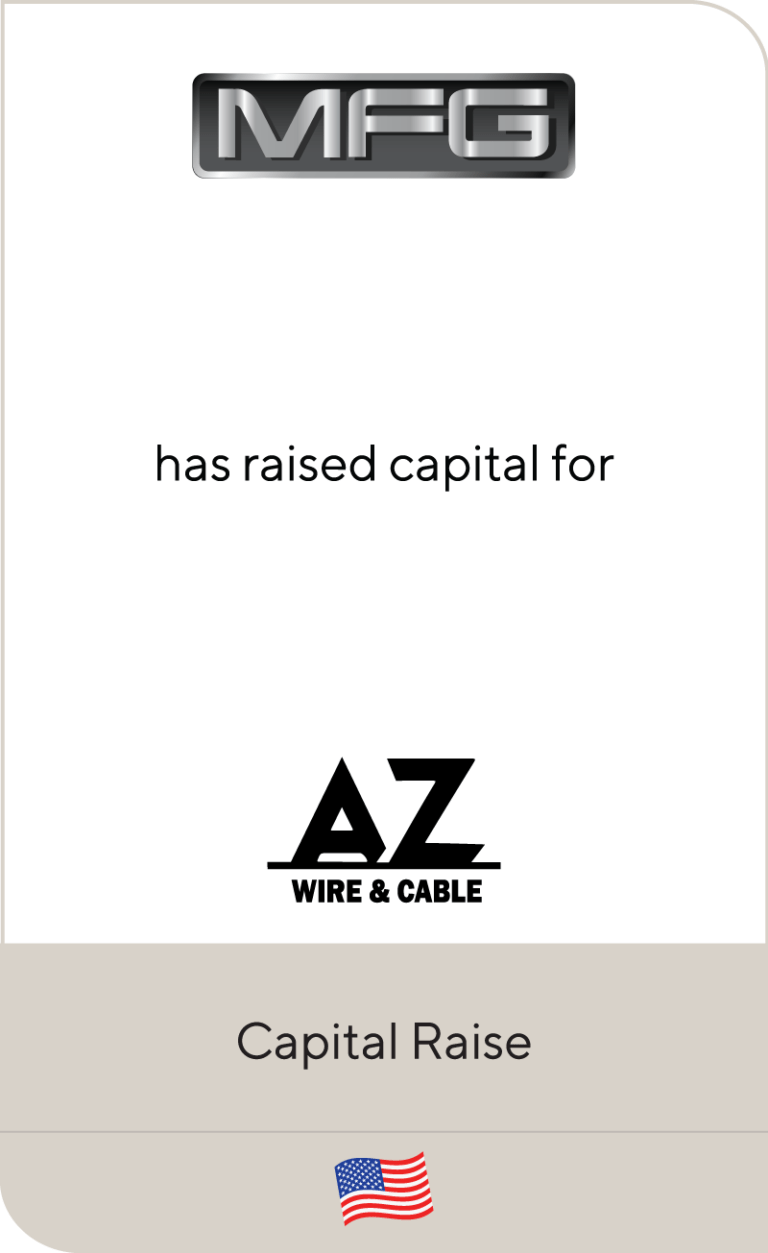 MFG has raised capital for A-Z Wire & Cable - Lincoln International LLC