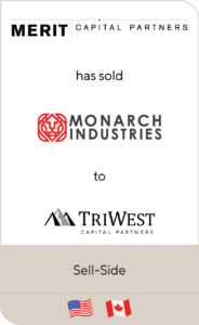 Merit Capital Partners has sold Monarch Industries to TriWest Capital ...