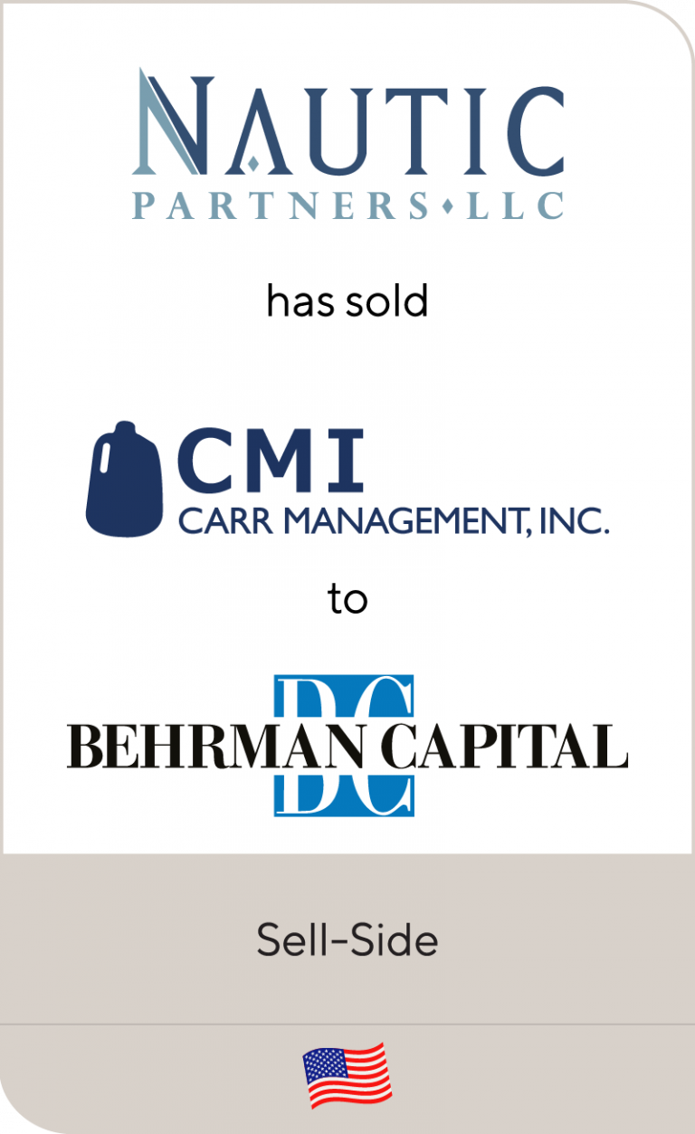 Nautic Partners has sold Carr Management to Behrman Capital - Lincoln ...