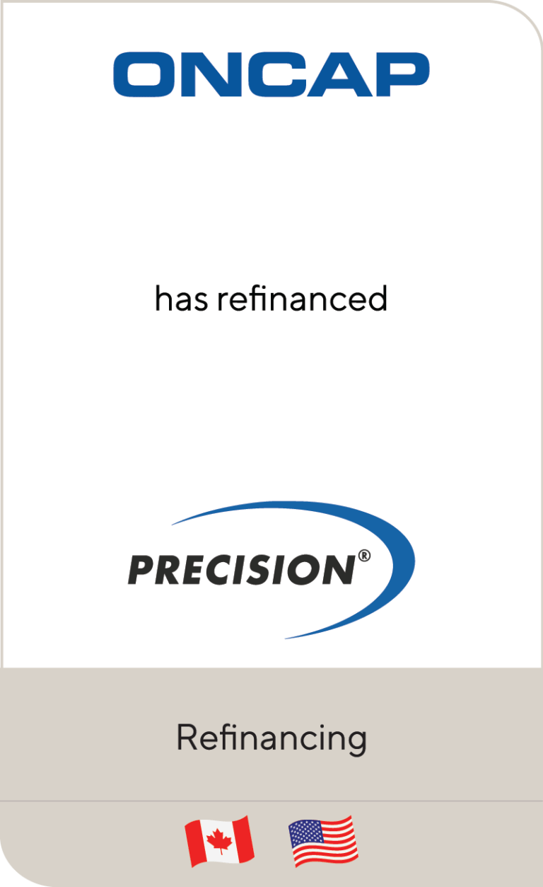 ONCAP has refinanced Precision Global - Lincoln International LLC