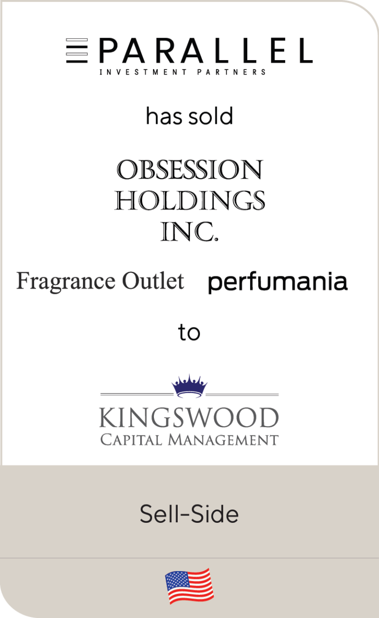 Parallel Investment Partners has sold Obsession Holdings to Kingswood Capital Management ...