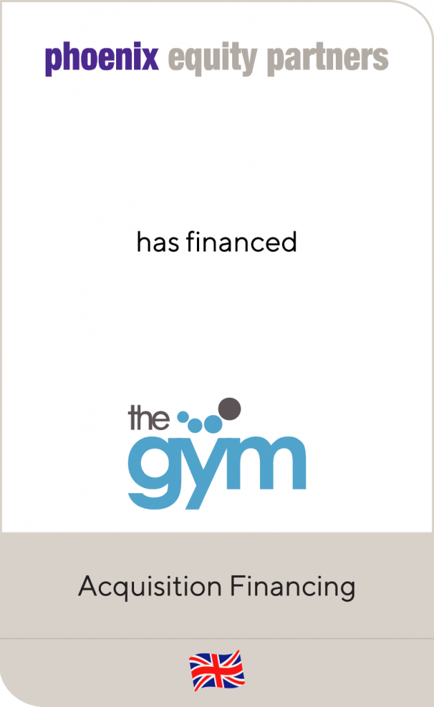 Phoenix Equity Partners has financed The Gym - Lincoln International LLC