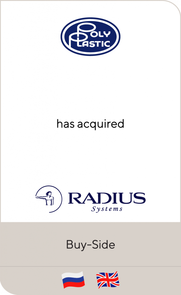 Polyplastic Group has acquired Radius Systems - Lincoln International LLC