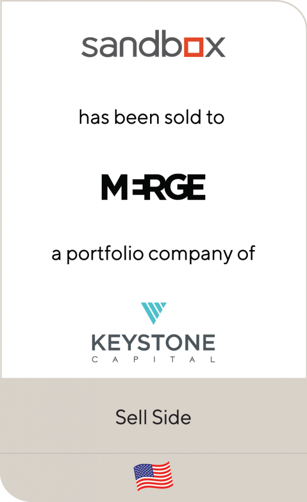 Sandbox Group has been sold to MERGE, a portfolio company of Keystone ...