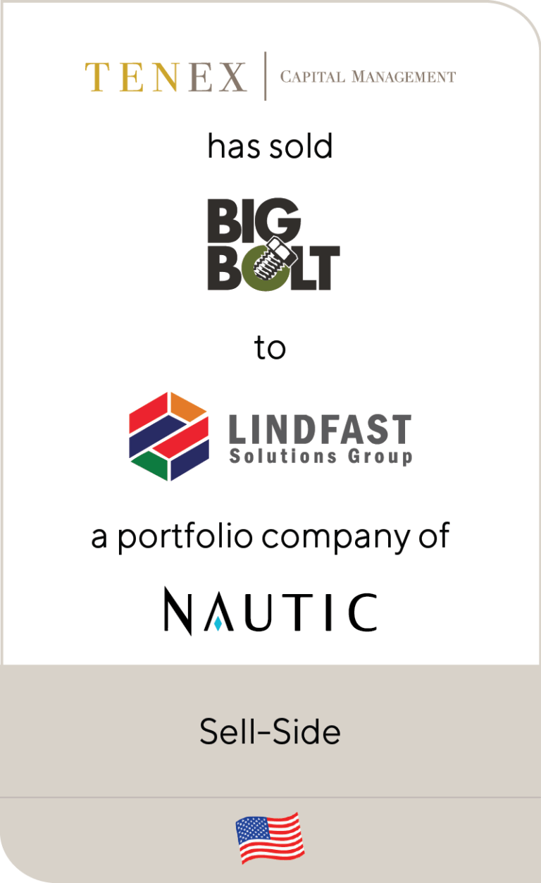 TENEX Capital Management has sold Big Bolt Corporation to LindFast ...