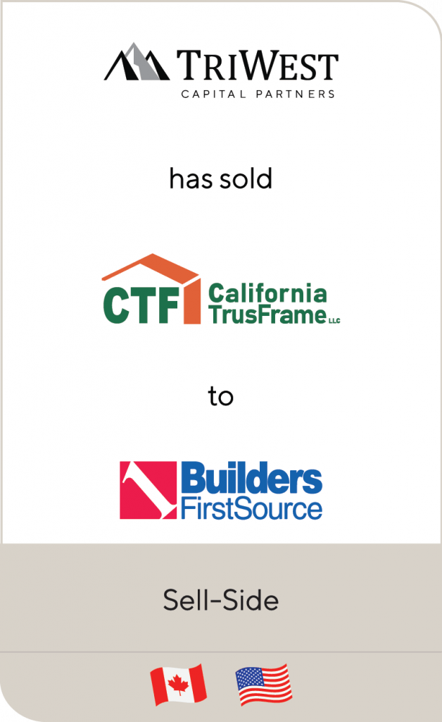 TriWest Capital Partners has sold California TrusFrame to Builders ...