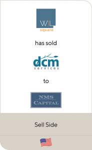 WILsquare has sold DCM Services to NMS Capital - Lincoln International LLC